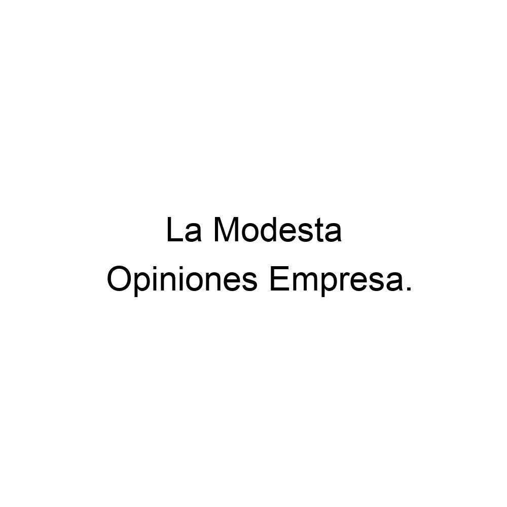Opiniones La Modesta,