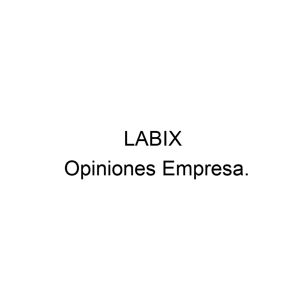 Opiniones LABIX,