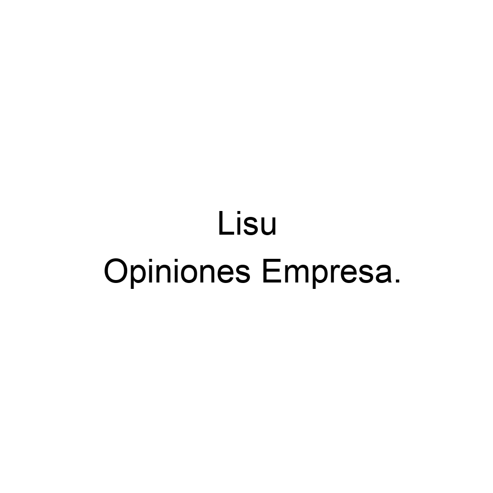 Opiniones Lisu,
