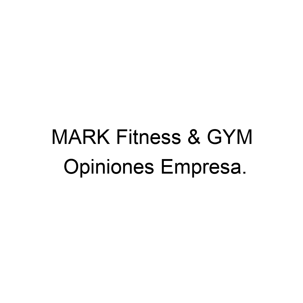 Opiniones MARK Fitness & GYM,