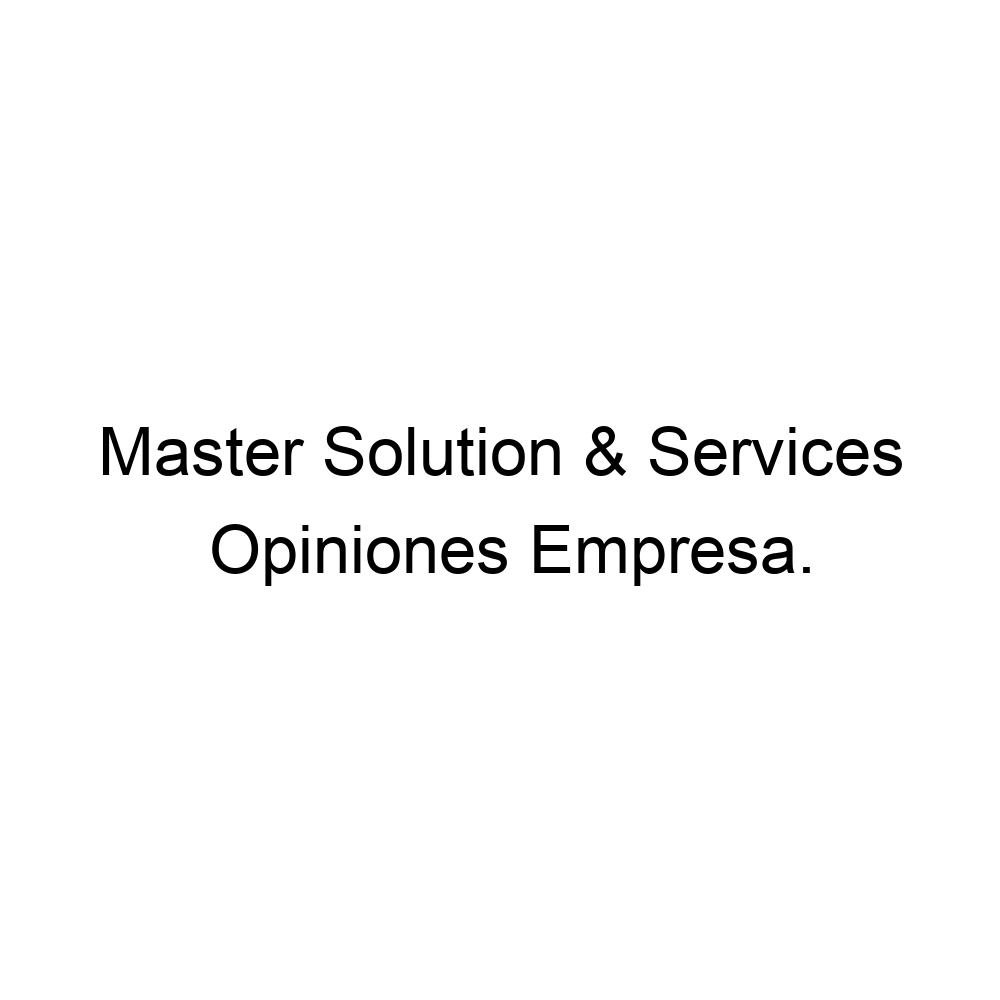Opiniones Master Solution & Services, 526183628490
