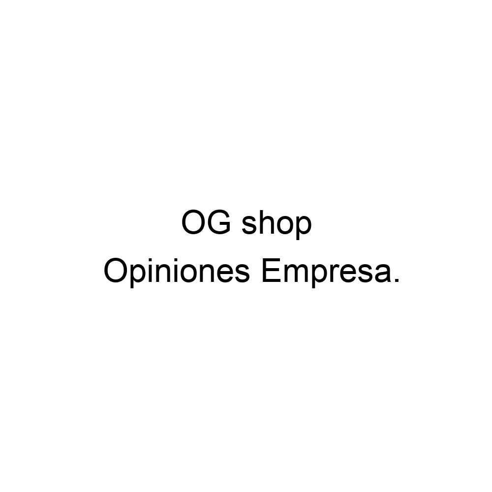 Opiniones OG shop,