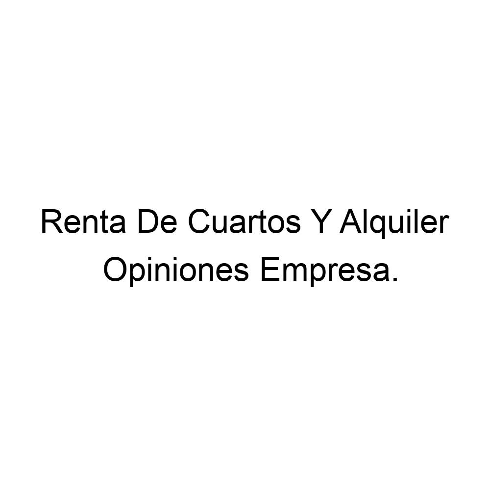 Opiniones Renta De Cuartos Y Alquiler, 524433404271