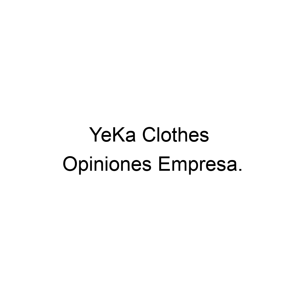 Opiniones YeKa Clothes,