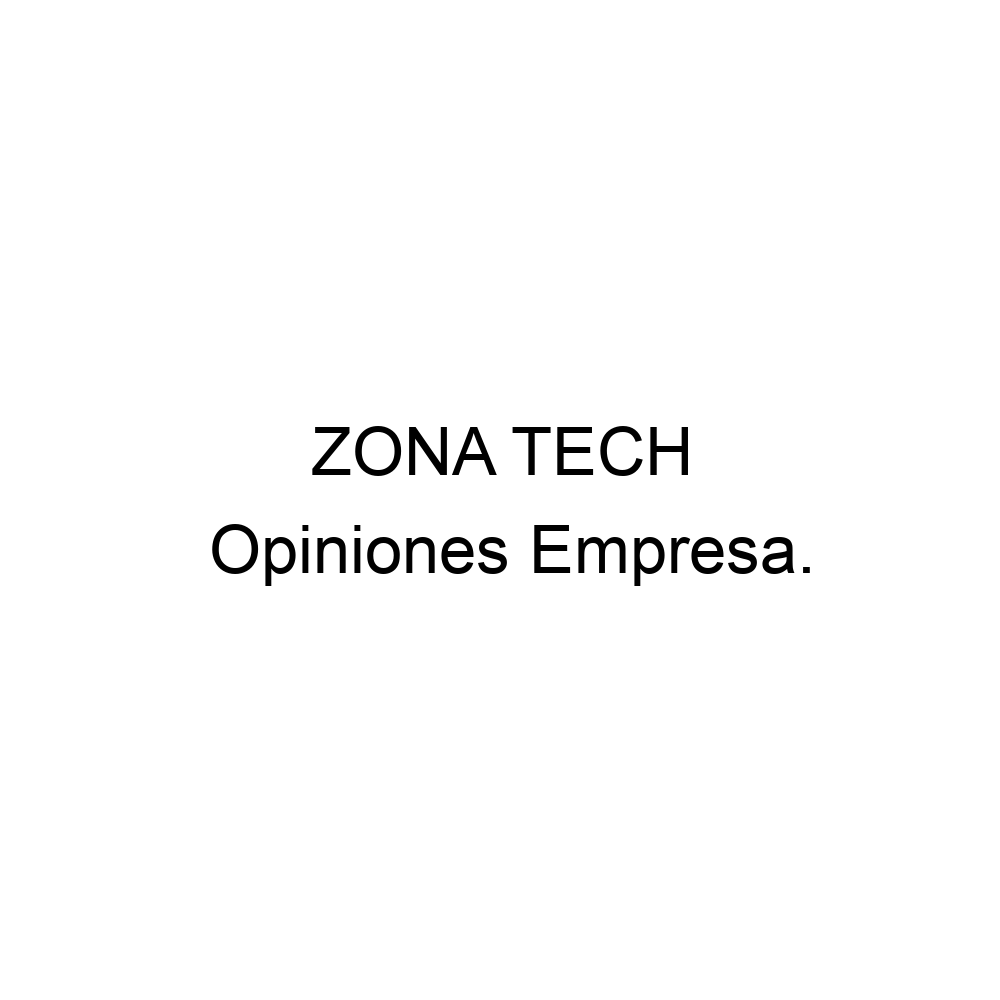 Opiniones ZONA TECH,